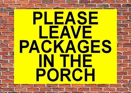 Please Leave Packages in The Porch Metal Sign Notice Parcel Parcels ...