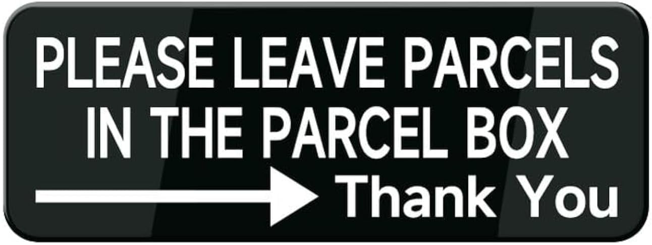 Please Leave Parcels In The Parcel Box With A Right Arrow Door Sign ...