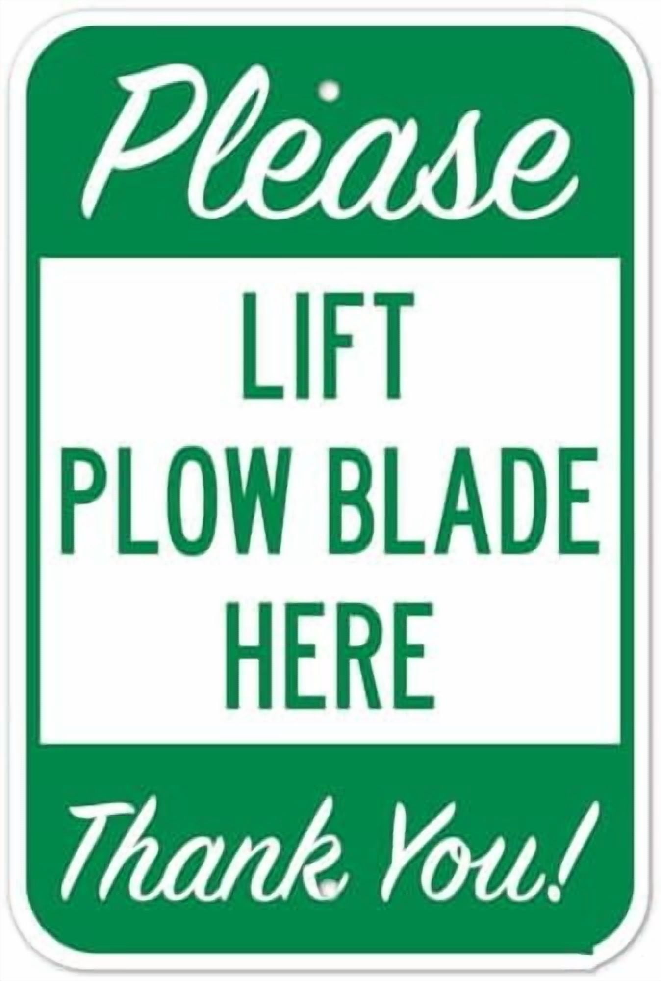 Please Lift Plow Blade Here Thank You Sign Construction Signs Metal ...