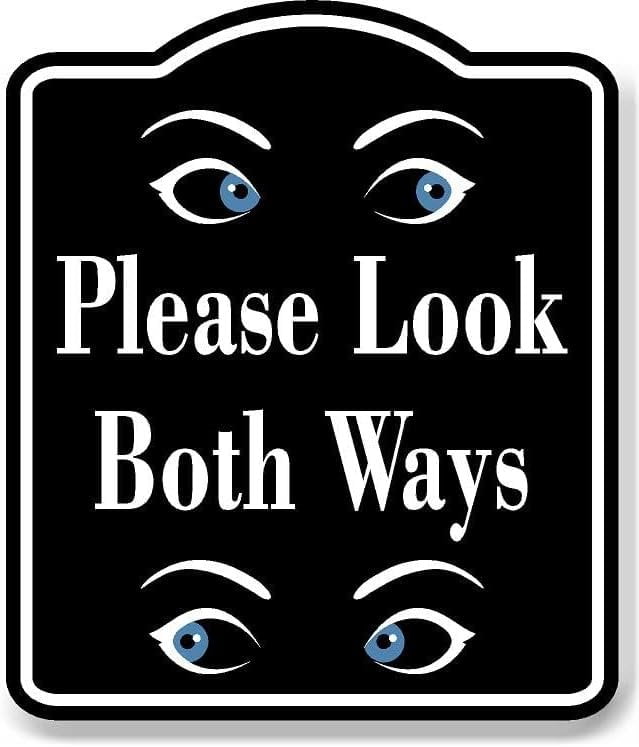 Please Look Both Ways BLACK Aluminum Composite Sign, 8.5"x10" - Walmart.com