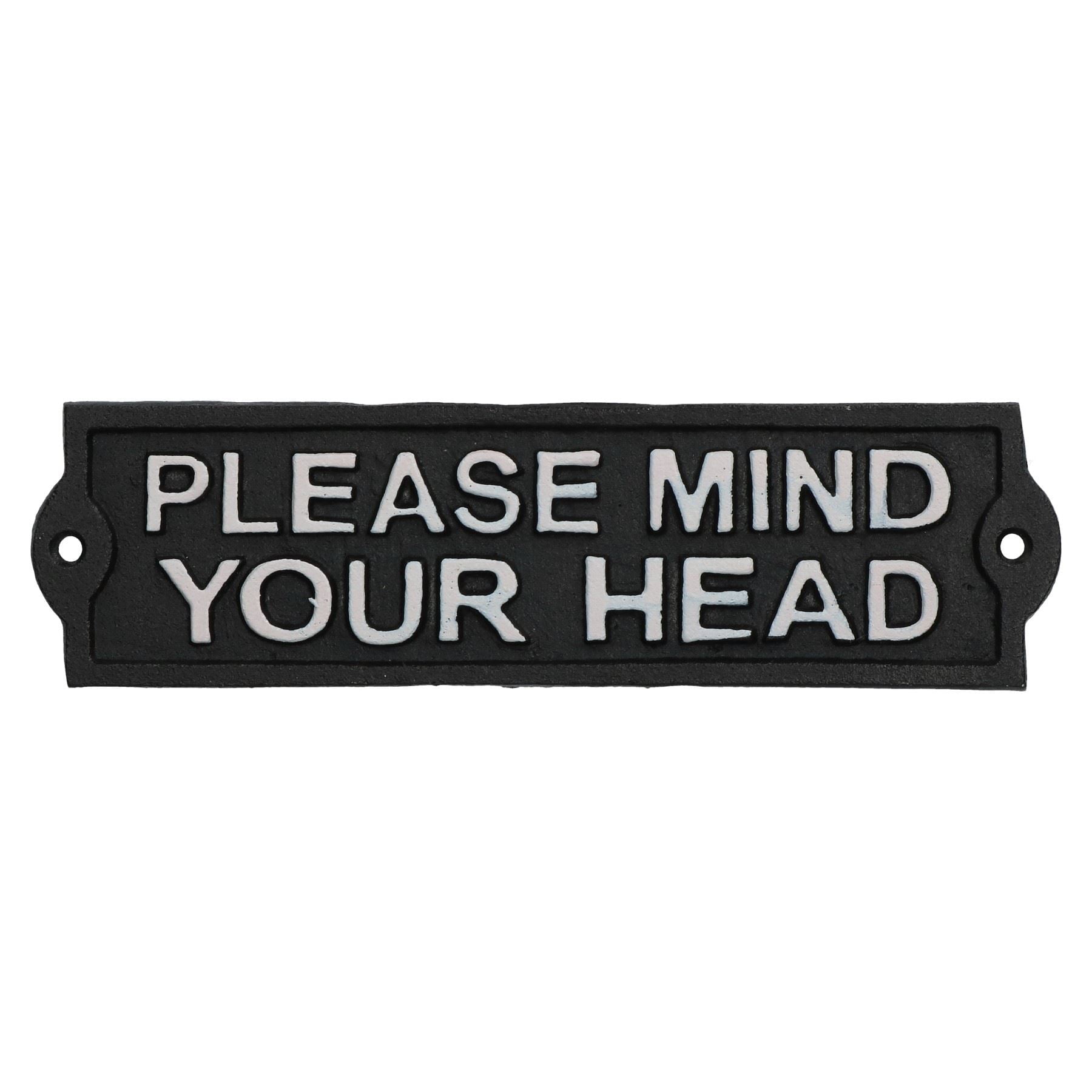 Please Mind Your Head Cast Iron Sign Plaque Black Garden Garage Safety ...