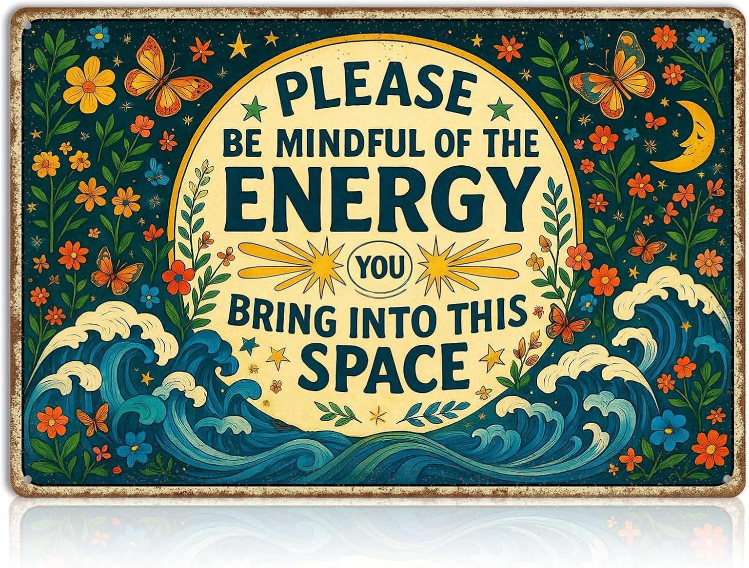 Please Be Mindful of the Energy You Bring Tin Sign – Spiritual Wall ...