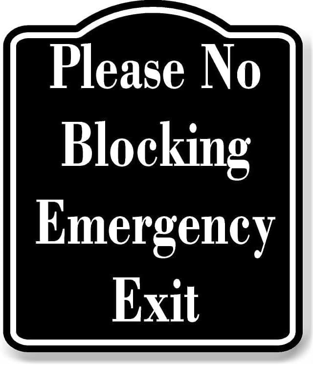 Please No Blocking Emergency Exit BLACK Aluminum Composite Sign 20''x24 ...