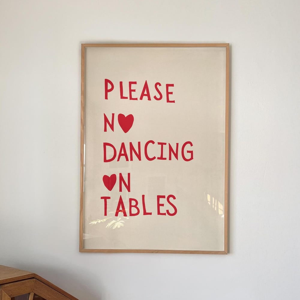 Please No Dancing On Tables Print: Heart Font Decor UNFRAMED PAPER ...