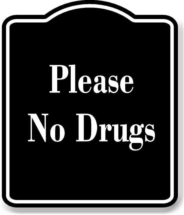 Please No Drugs BLACK Aluminum Composite Sign 20''x24'' - Walmart.com