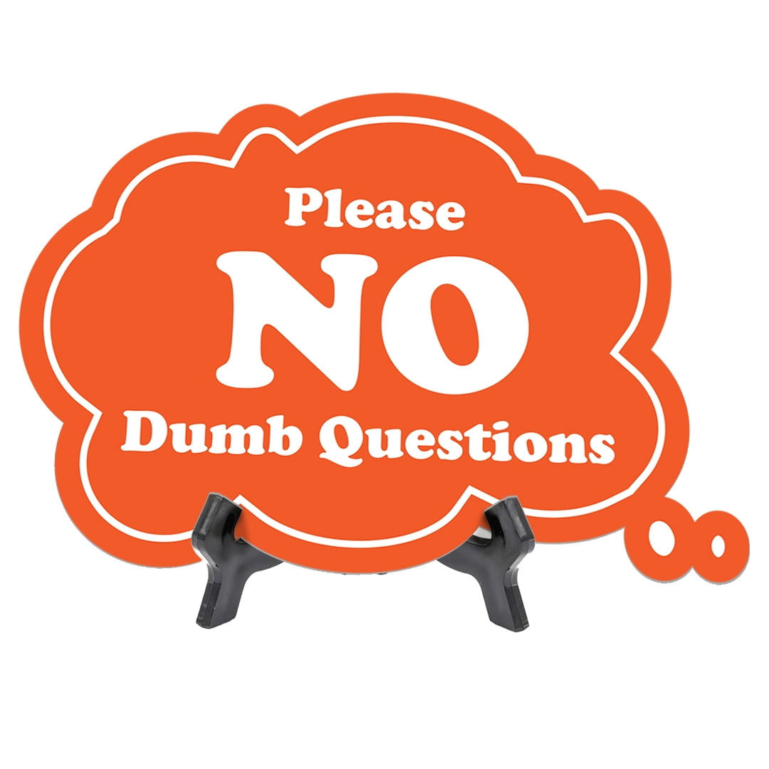 Please No Dumb Questions Cloud Speech Bubble (6 x 4") Table Sign With ...