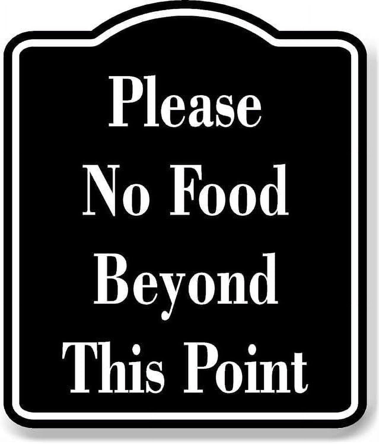 Please No Food Beyond This Point BLACK Aluminum Composite Sign, 15"x18 ...