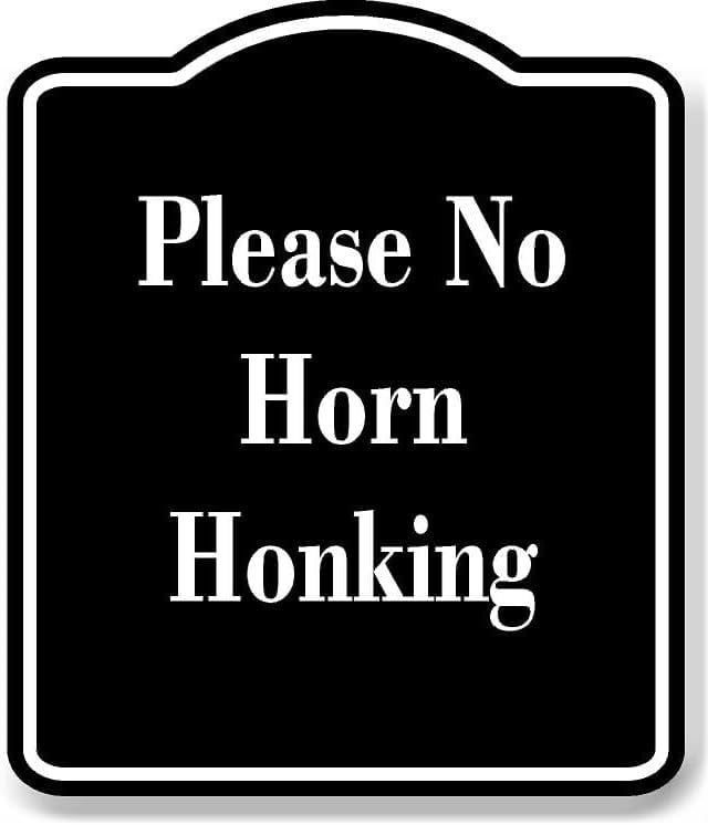 Please No Horn Honking BLACK Aluminum Composite Sign 8.5''x10 ...