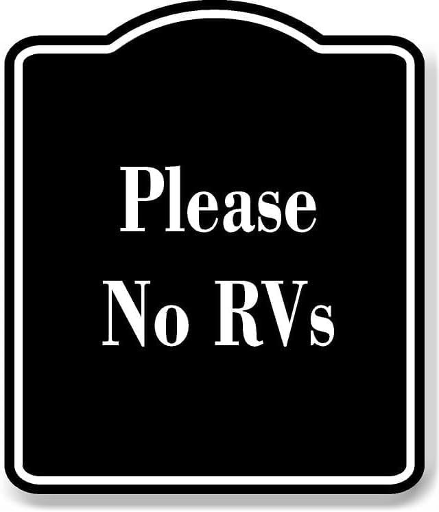 Please No RVs BLACK Aluminum Composite Sign 8.5''x10'' - Walmart.com
