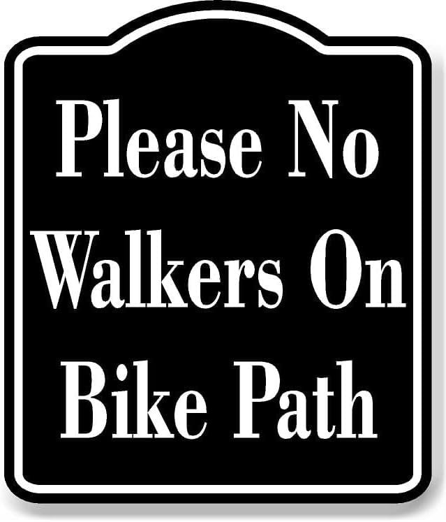 Please No Walkers On Bike Path BLACK Aluminum Composite Sign, 20"x24 ...