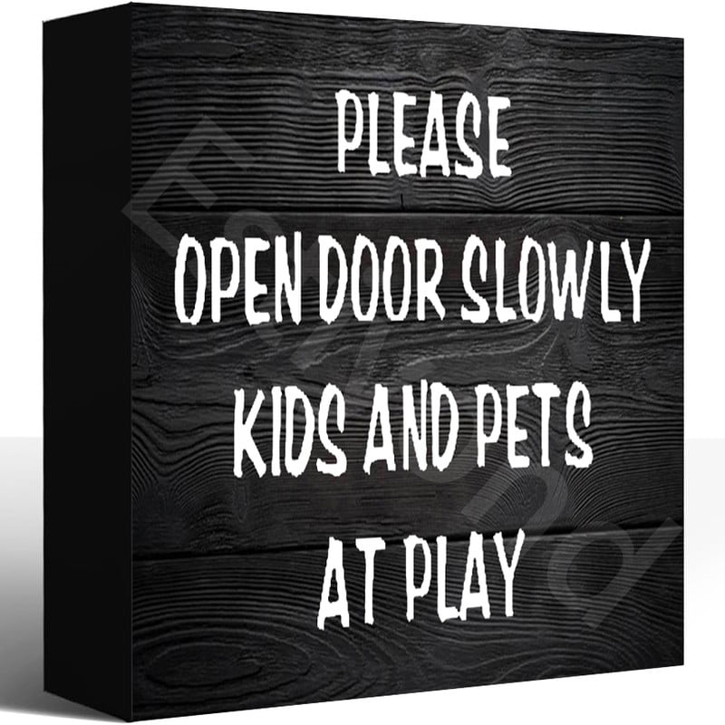 Please Open Door Slowly Kids And Pets At Play Inspirational Wooden Box ...
