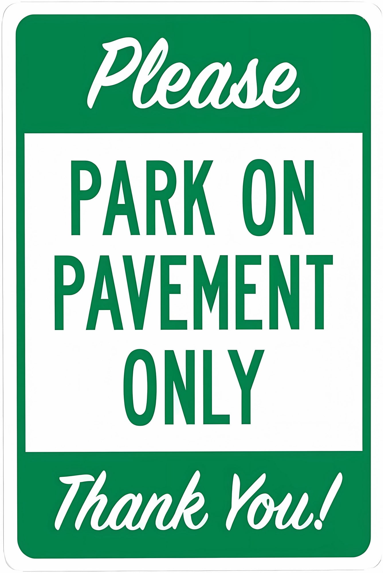 Please Park On Pavement Only Thank You - 8"x12" Metal Security Tin ...