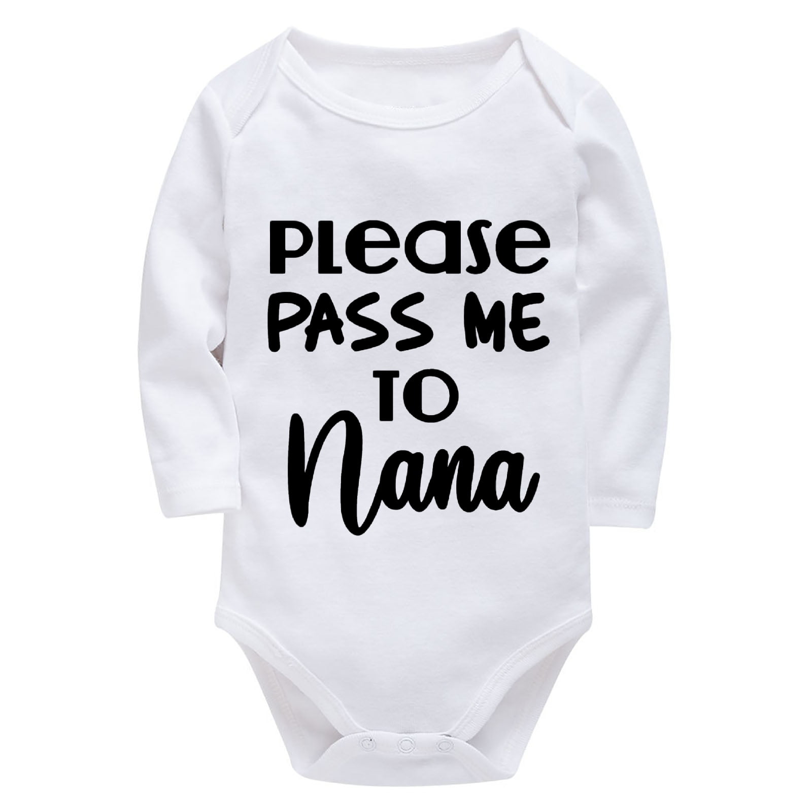 Please Pass Me To Nana Newborn Outfits Boys Long Sleeve Coming Home ...