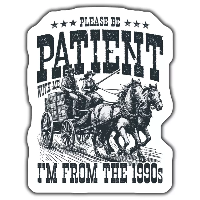 Please Be Patient With Me Sticker, Quote Sticker, 1990S Nostalgia ...