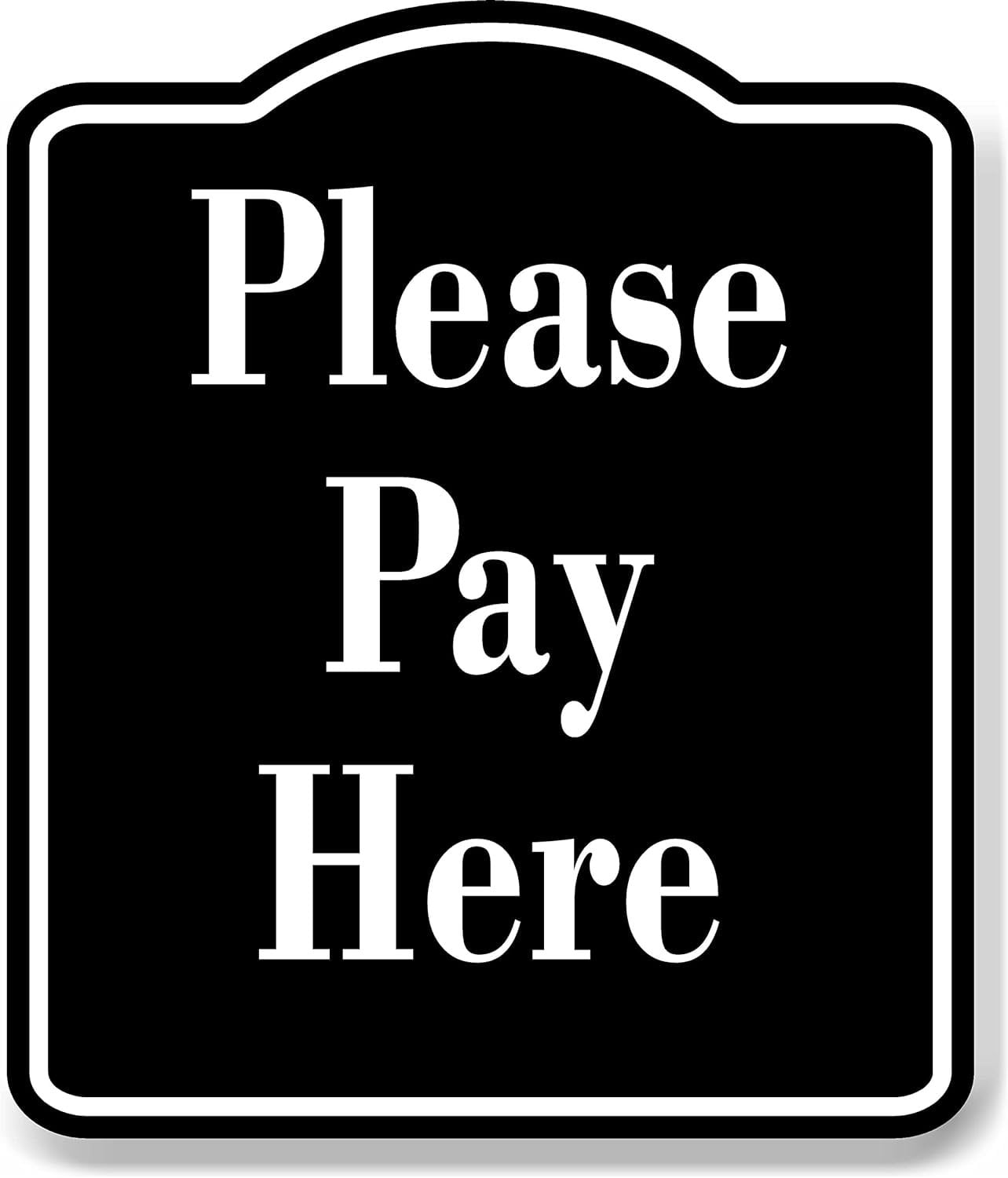 Please Pay Here Elegant BLACK Aluminum Composite Sign, 20"x24 ...