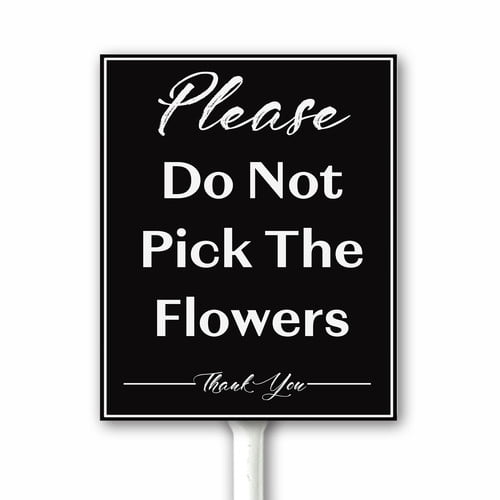 Please Do Not Pick The Flowers Yard sign With Metal Stake, Polite ...