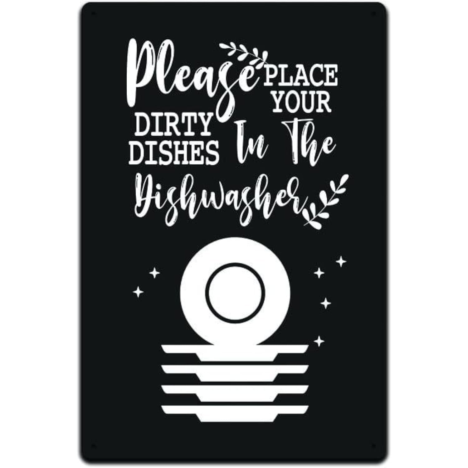 Please Put Your Dirty Dishes in The Dishwasher Antique Metal signs ...