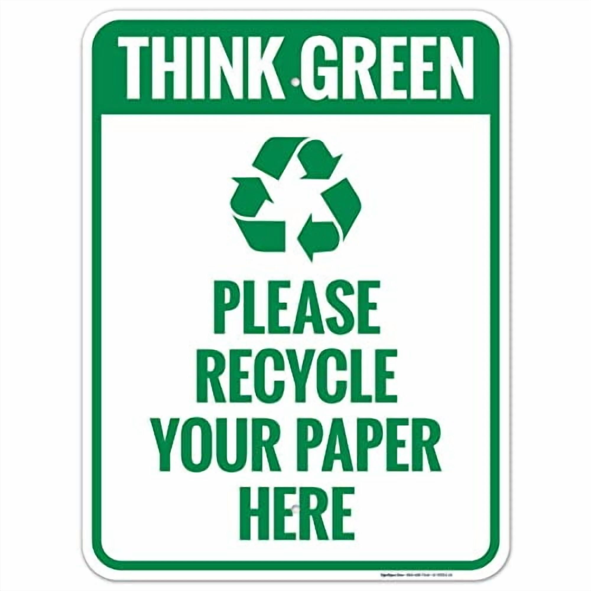 Please Recycle Your Paper Here Sign, 18x24 Inches, Rust Free .063 ...