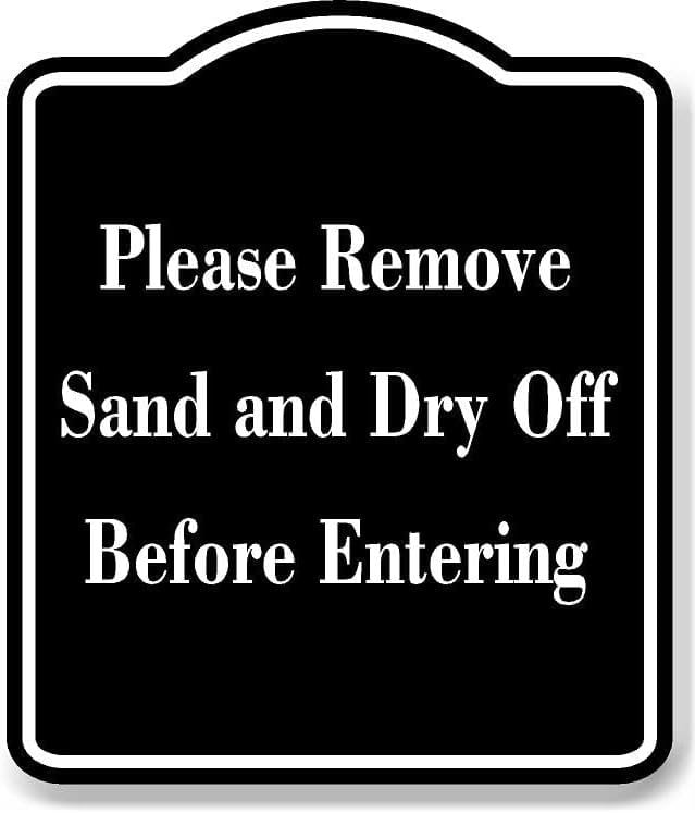 Please Remove Sand And Dry Off Before Entering BLACK Aluminum Composite ...