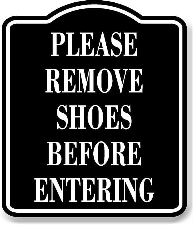 Please Remove Shoes Before Entering BLACK Aluminum Composite Sign, 8.5 ...