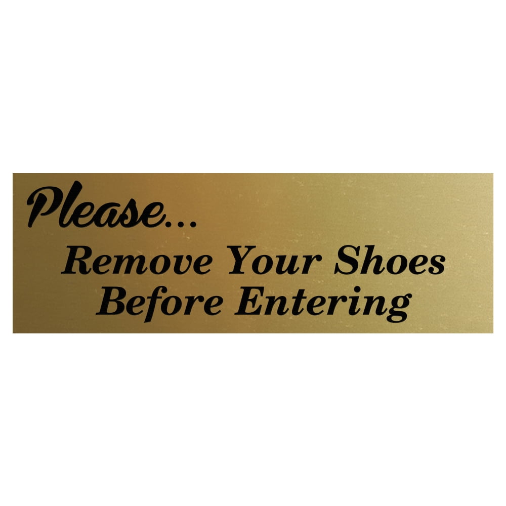 Please Remove Shoes Before Entering Sign - Brushed Gold (Large ...