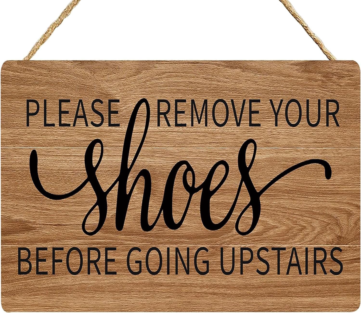 Please Remove Your Shoes Before Going Upstairs Farmhouse Wood Plaque ...