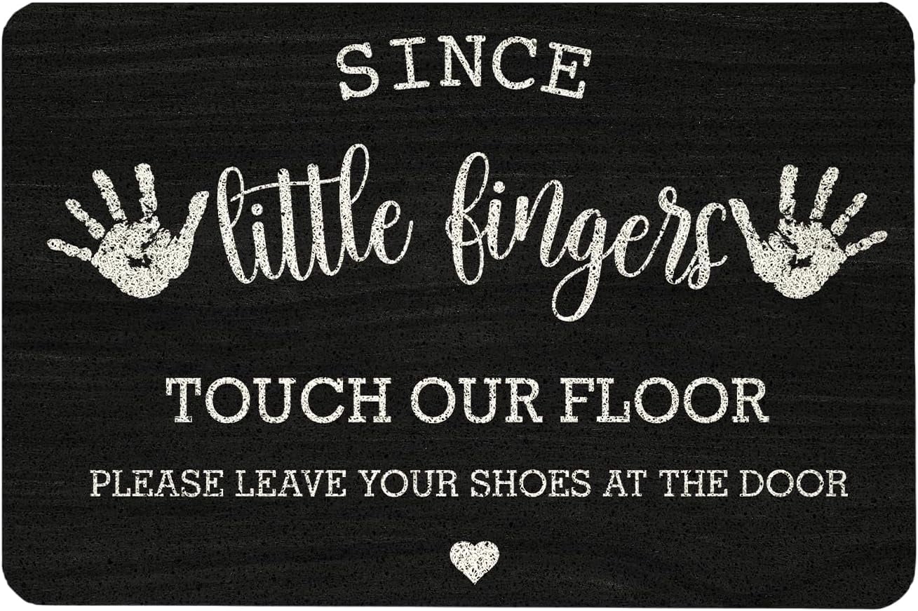 Please Remove Your Shoes Welcome Doormat,Since Little Fingers Touch Our ...