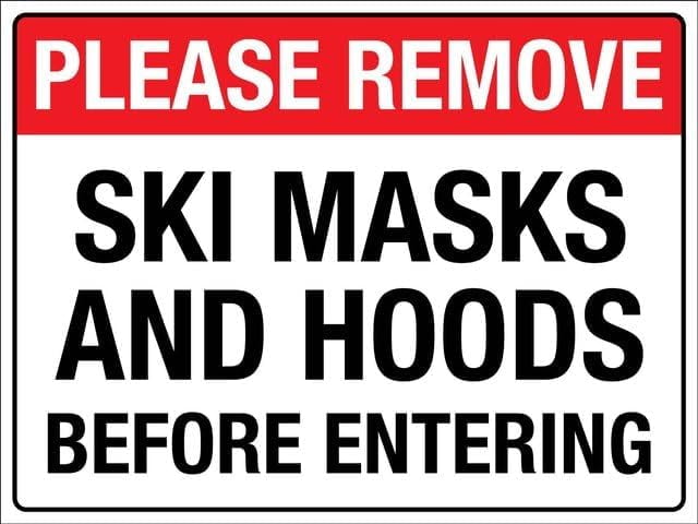 Please Remove Ski Masks And Hoods Before Entering Sign, 12 X 8 Inches ...