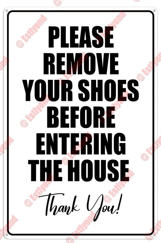 Please Remove Your Shoes Before Entering The House Porch Leave Caution ...
