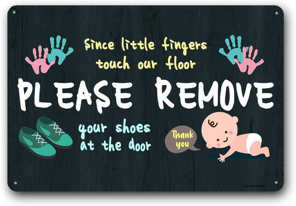 Please Remove Your Shoes Sign, Since Little Fingers Touch Our Floor ...