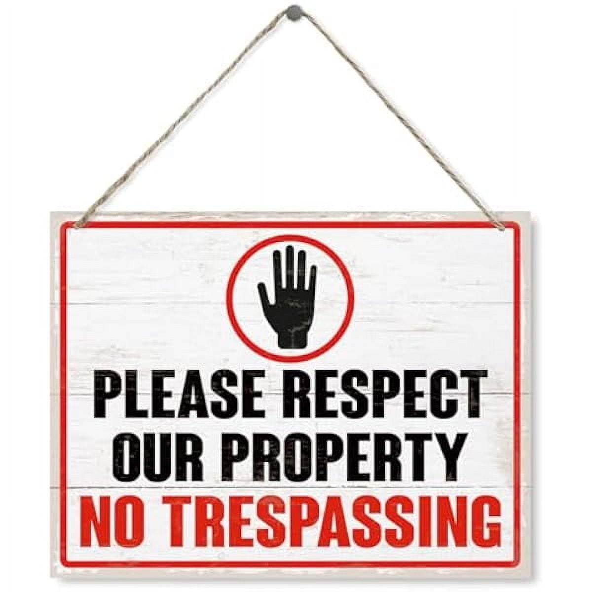 Please Respect Our Property No Trespassing Sign Warning Sign Decorative ...