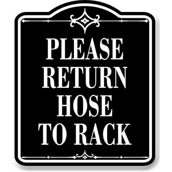 Please Return Hose To Rack BLACK Aluminum Composite Sign, 20"x24 ...