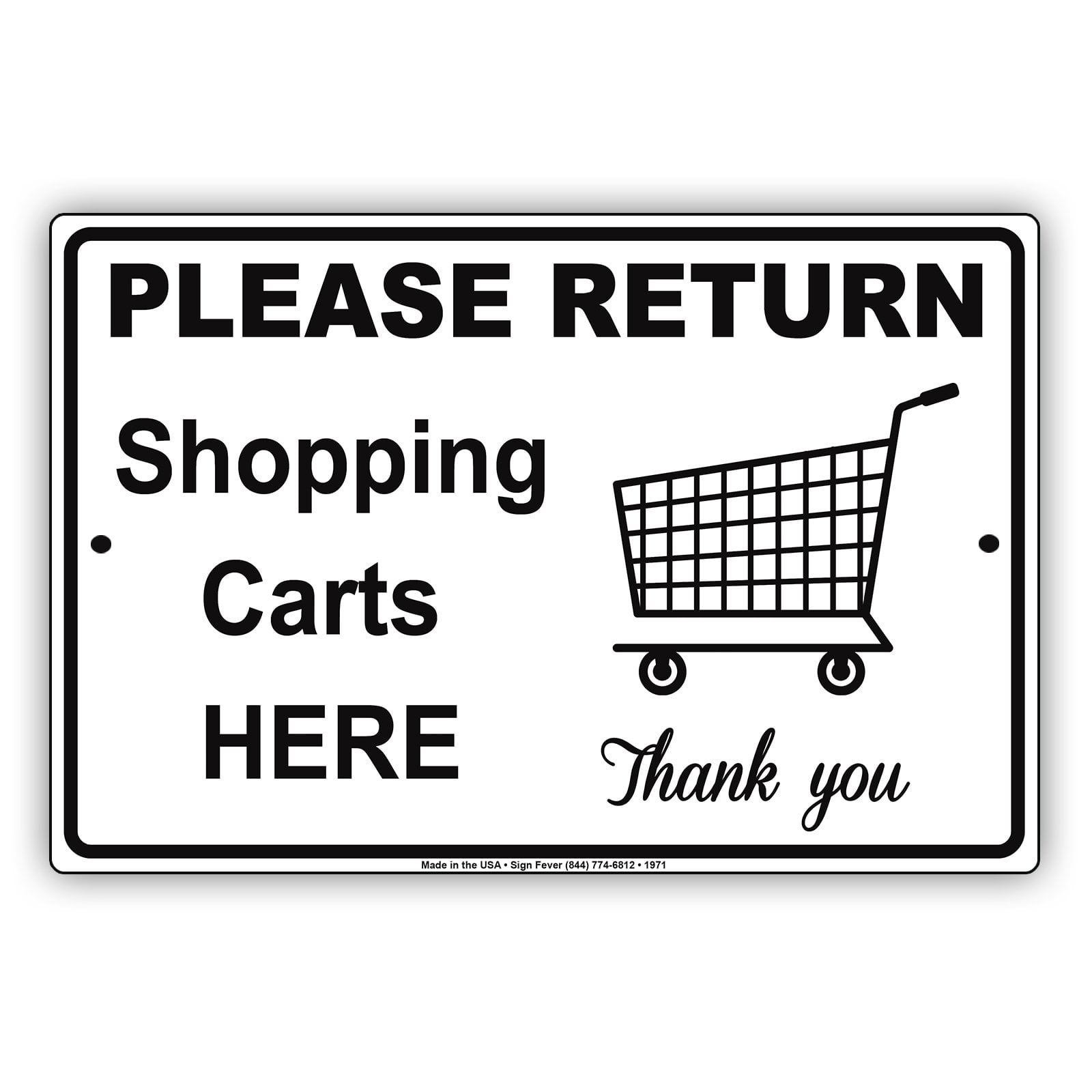 Please Return Shopping Carts Here Thank You Courtesy Alert Caution ...
