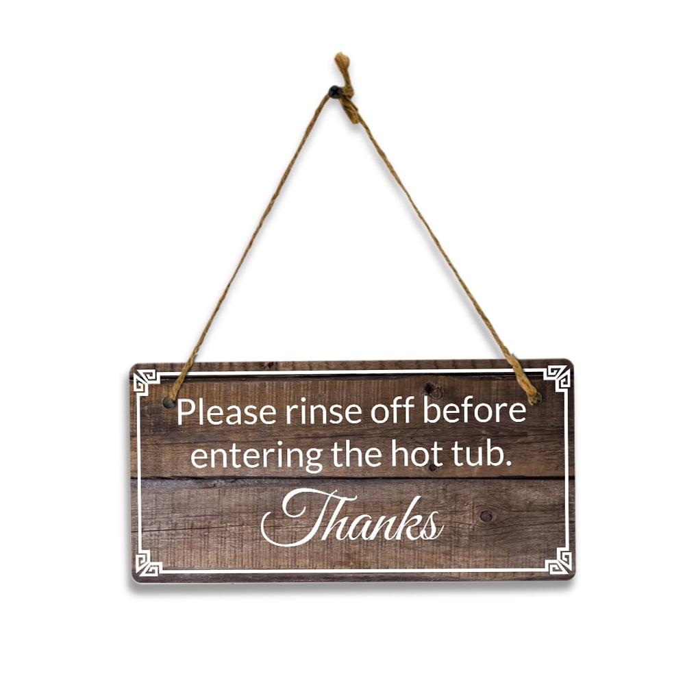 Please Rinse Off Before Entering Hot Tub. Thanks | Rustic Oak Wood 5 x ...