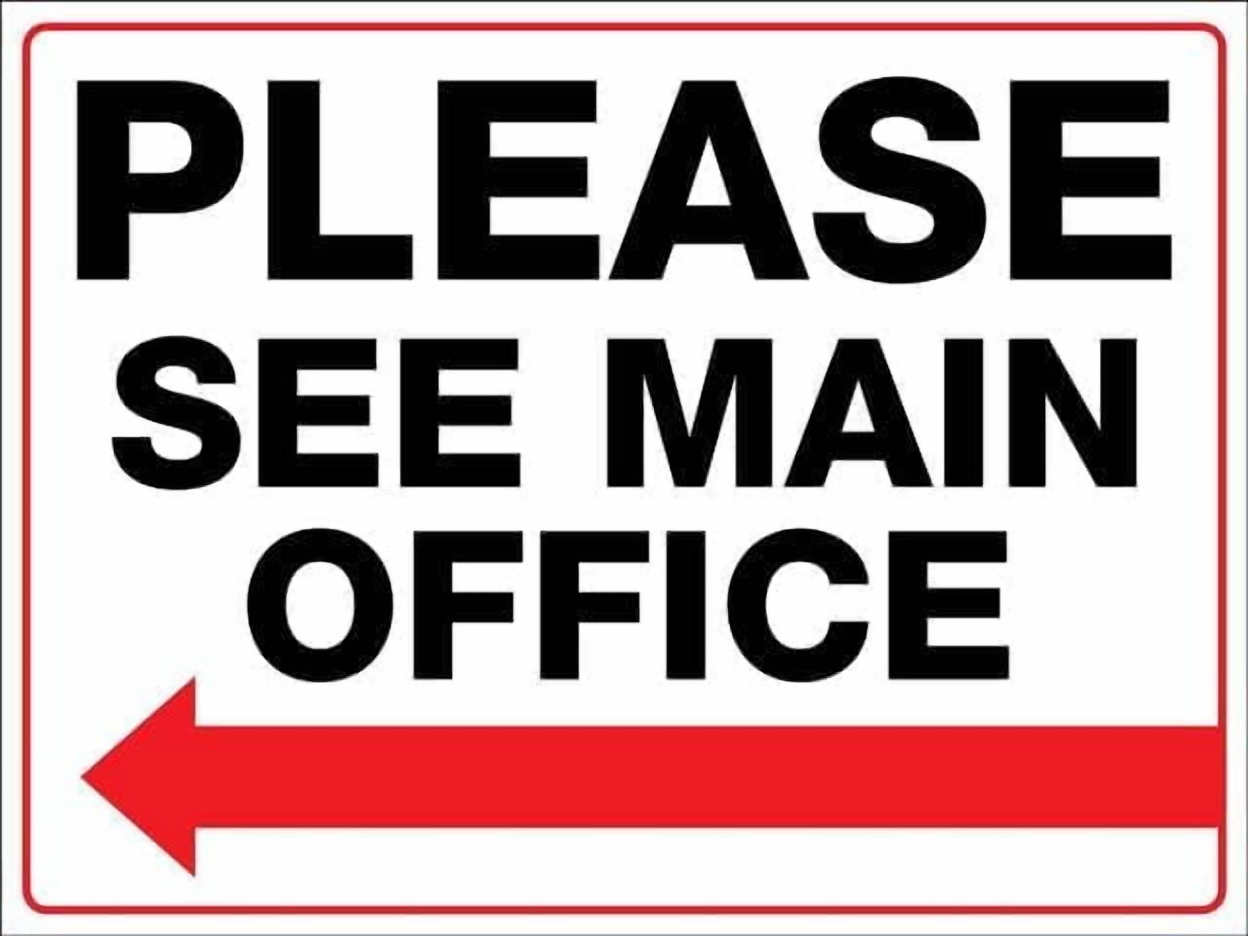 Please See Main Office Left Arrow Sign Restriction Alert Attention ...
