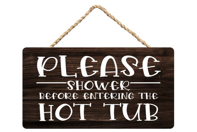 Please Shower Before Entering The Hot Tub Wood Decor Sign Wall Art For ...