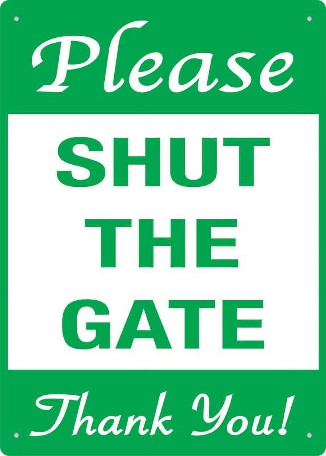Please Shut The Gate Sign 8X12 in Metal Signs Aluminum Sign Pre-Drilled ...