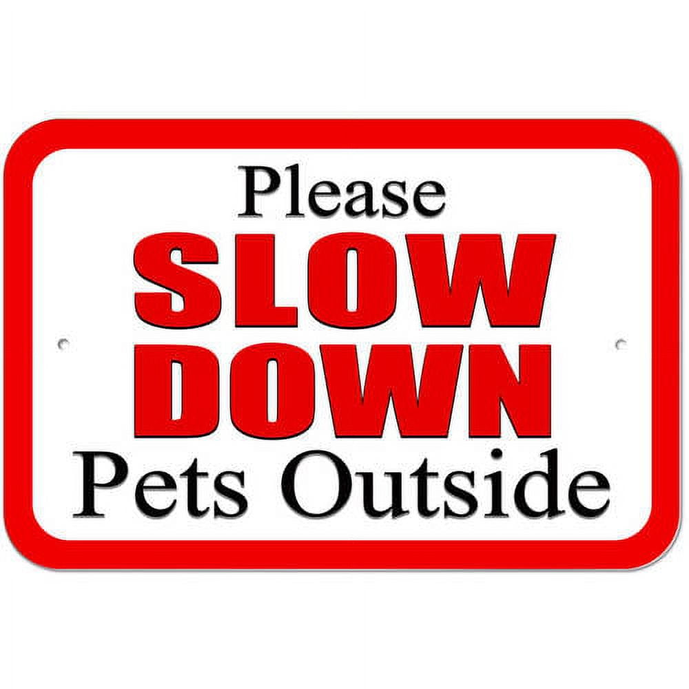 Please Slow Down Pets Outside Sign - Walmart.com