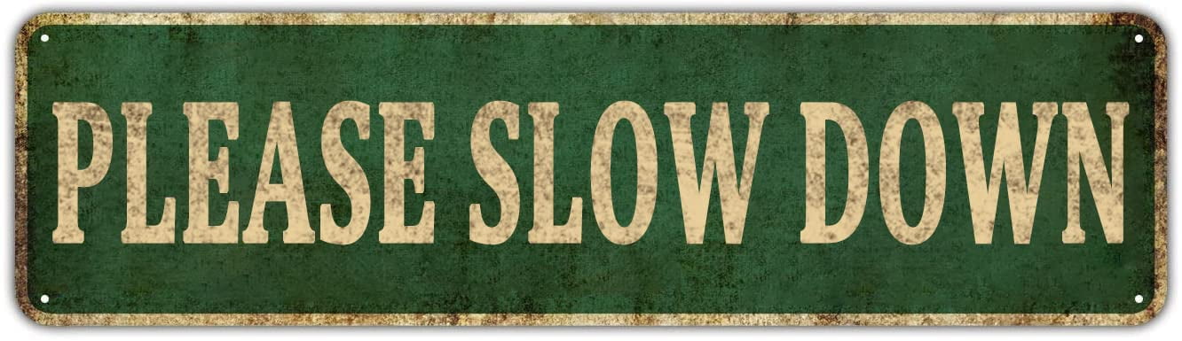 Please Slow Down Sign, Tin Outdoor Sign Size: 4 x 16 Inch - Walmart.com