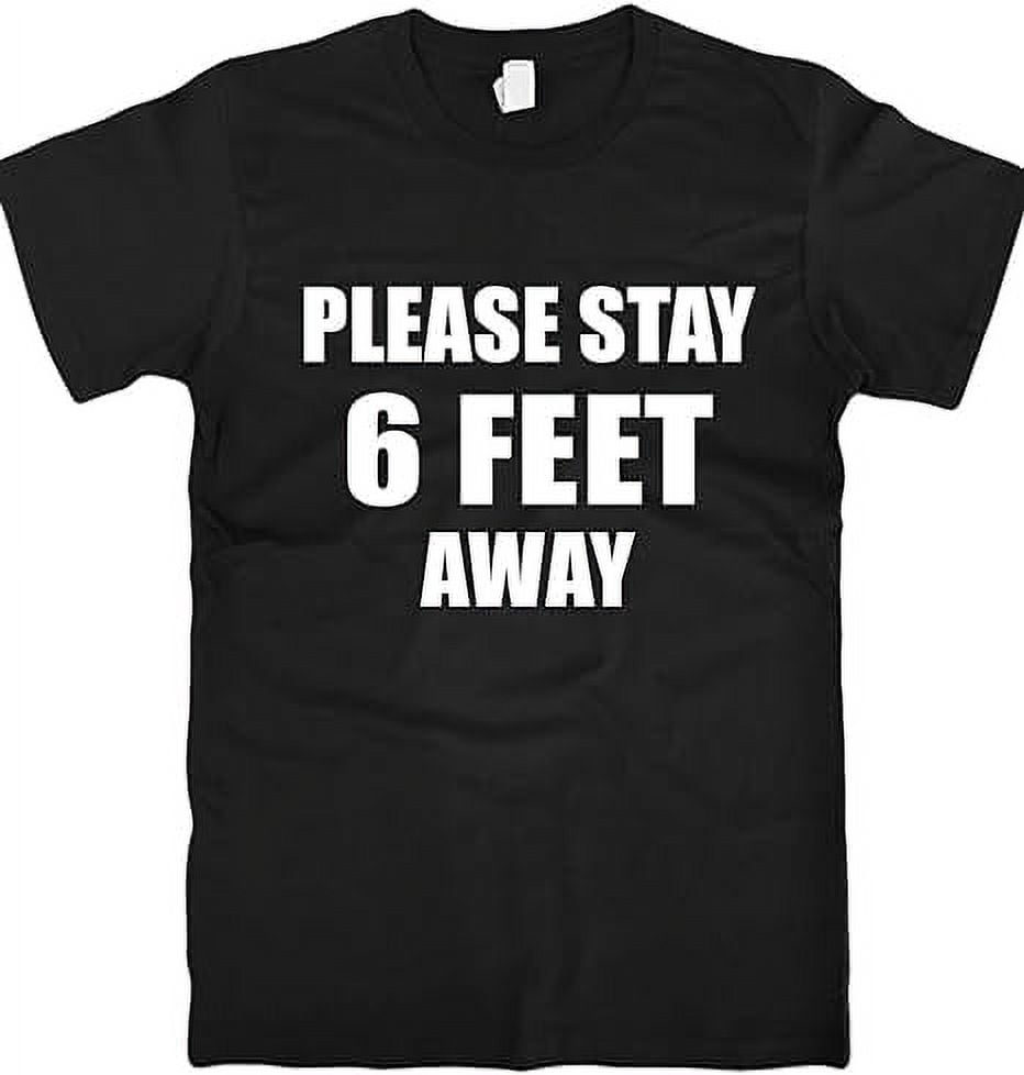 Please Stay 6 Feet Away Social Distancing T Shirts - Walmart.com