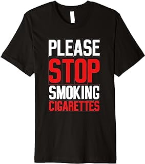 Please Stop Smoking Cigarettes - Anti-Smoking Promotion Premium T-Shirt ...
