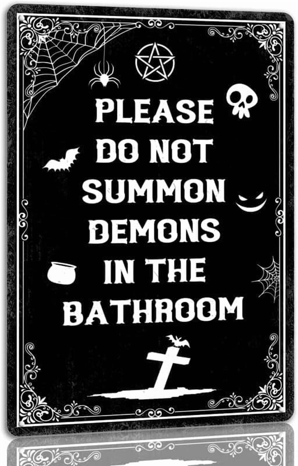 Please Do Not Summon Demons In The Bathroom Metal Sign Funny Bathroom ...
