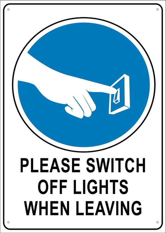 Please Switch Off Lights When Leaving Sign 8 X 12 Inches Rust Free ...