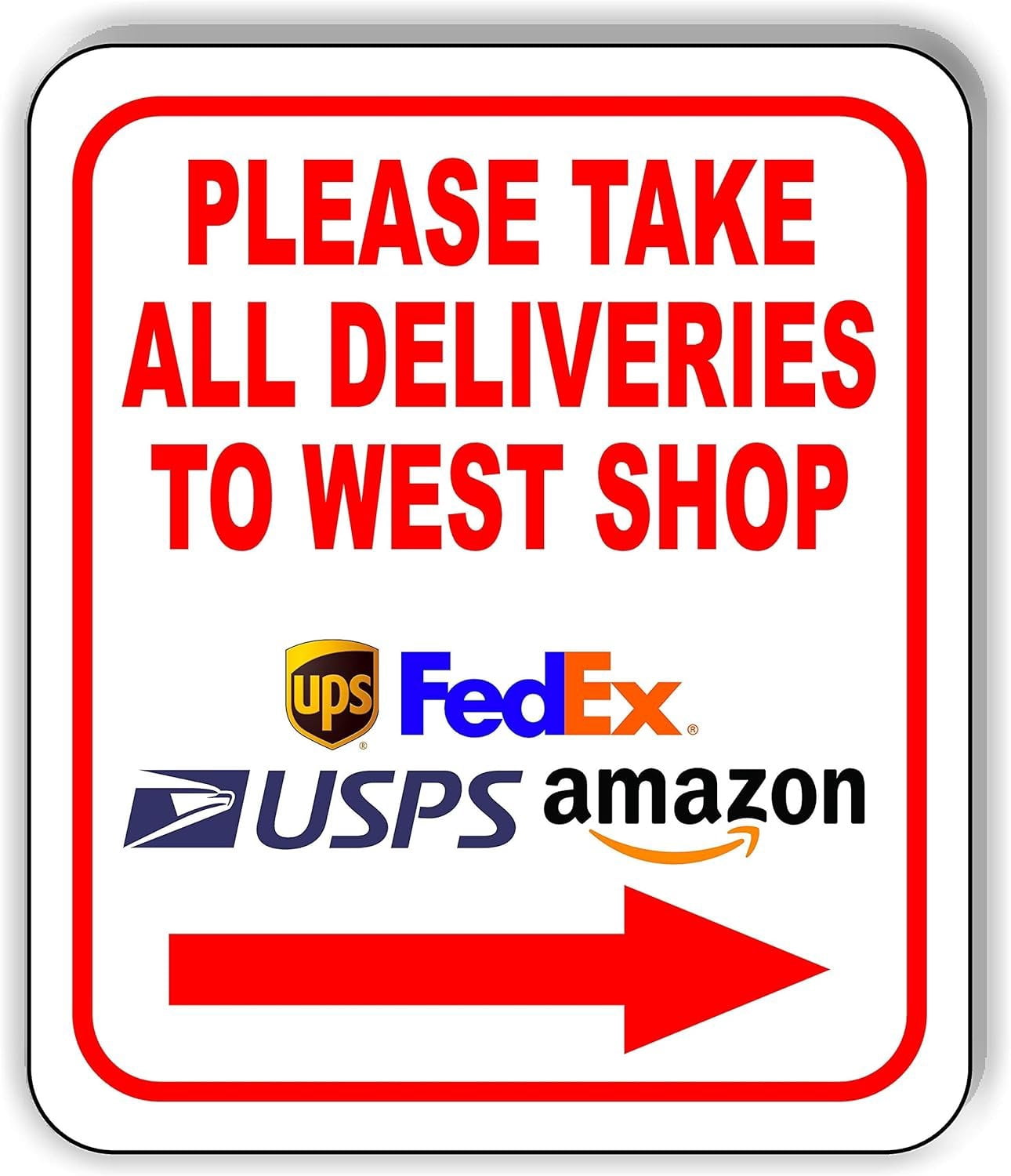Please Take All Deliveries To West Shop right arrow Aluminum Composite ...