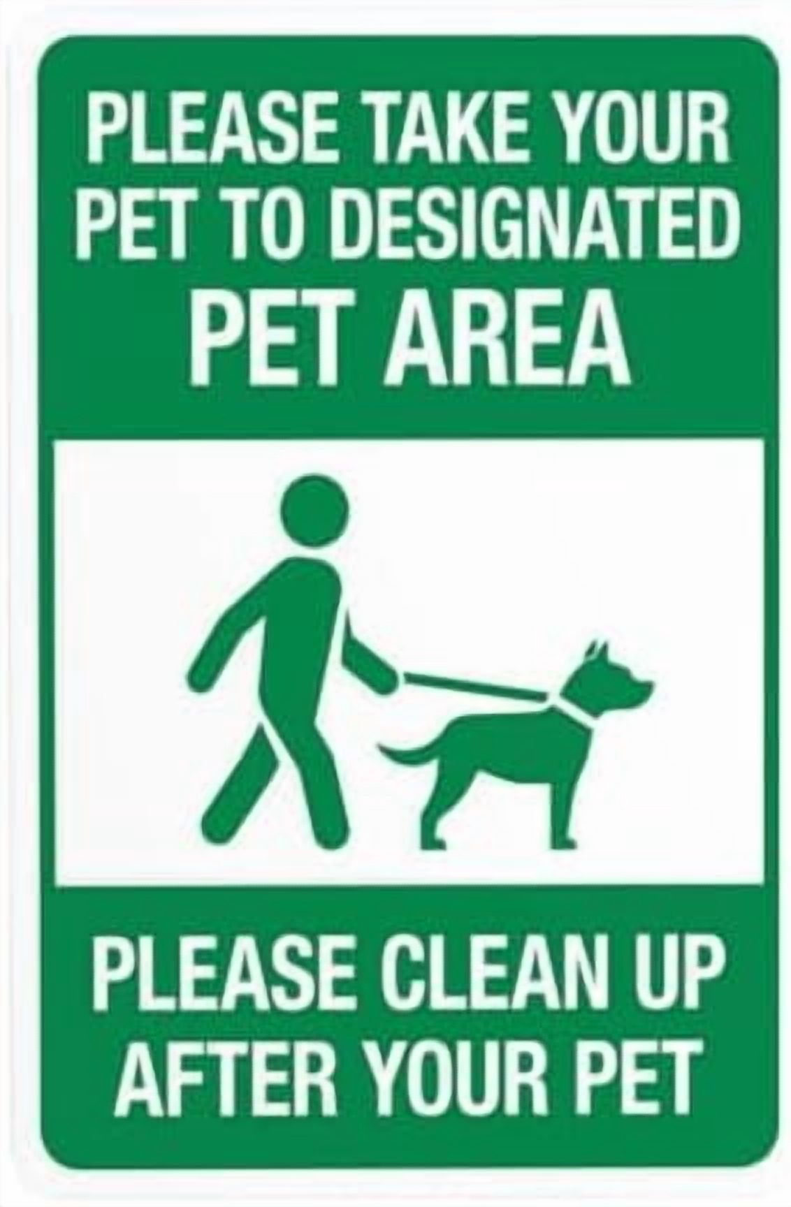Please Take Your Pet To Designated Area Please Clean Up After Your Pet ...