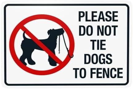 Please Do Not Tie Dogs To Fence Warning Sign, Dog Park Regulation Metal ...
