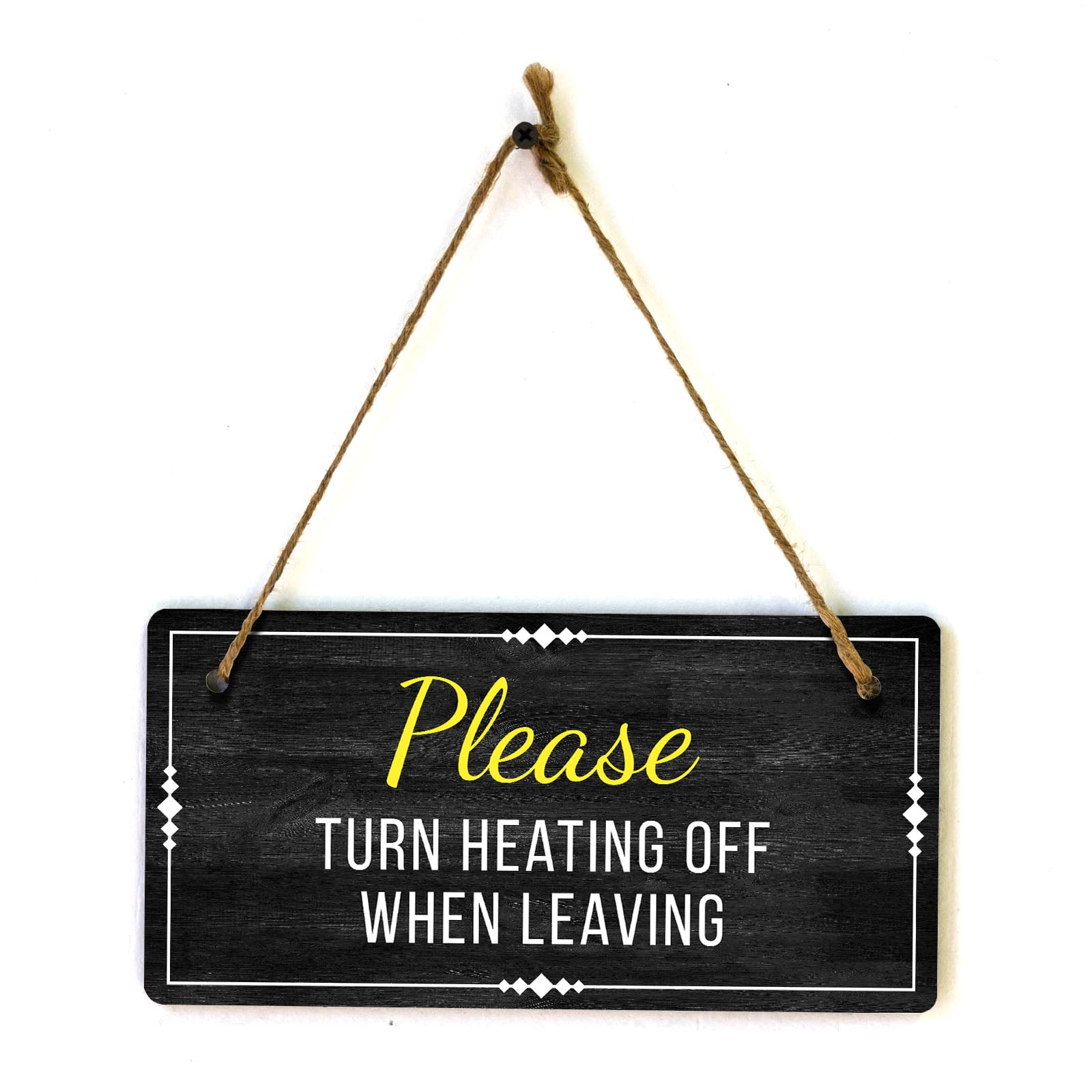 Please Turn Heating Off When Leaving 5x10 Hanging Plus Wall or Door ...