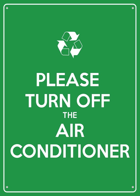 Please Turn Off The Air Conditioner Sign 8"X12" Rust Free Aluminum ...