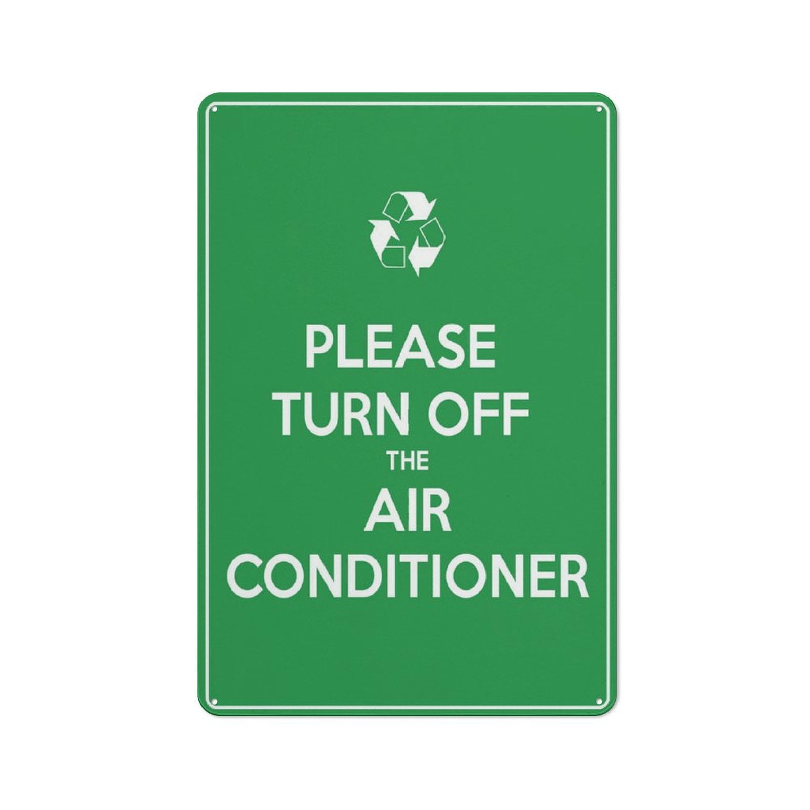 Please Turn Off The Air Conditioner Sign 8X12 Inch Rust Free Aluminum ...