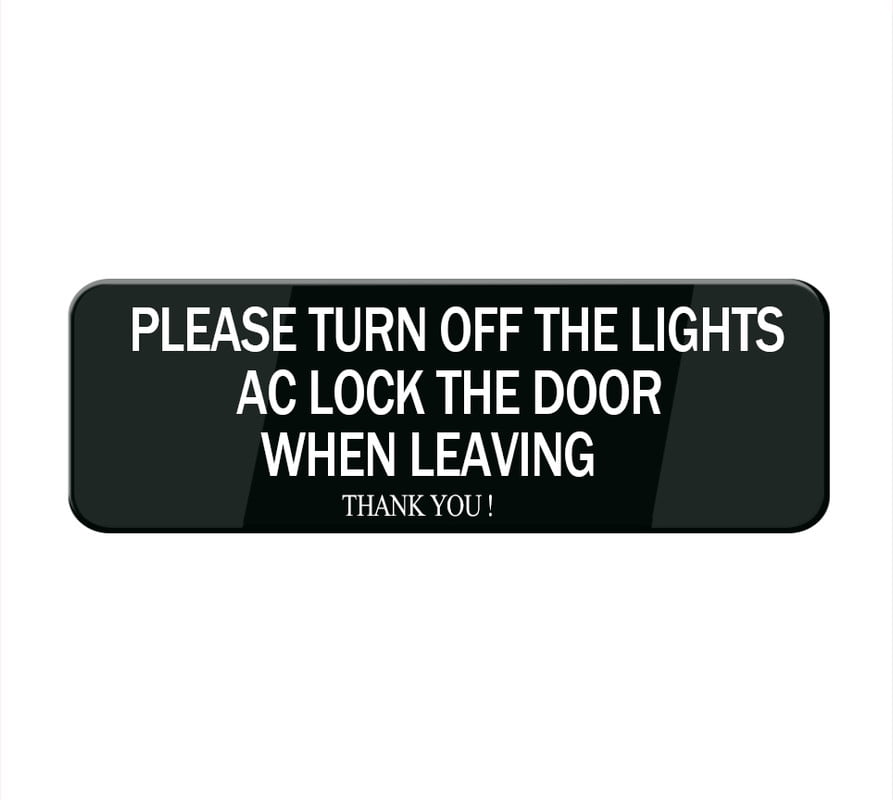 Please Turn Off The Lights Ac Lock The Door When Leaving Thank You Sign ...